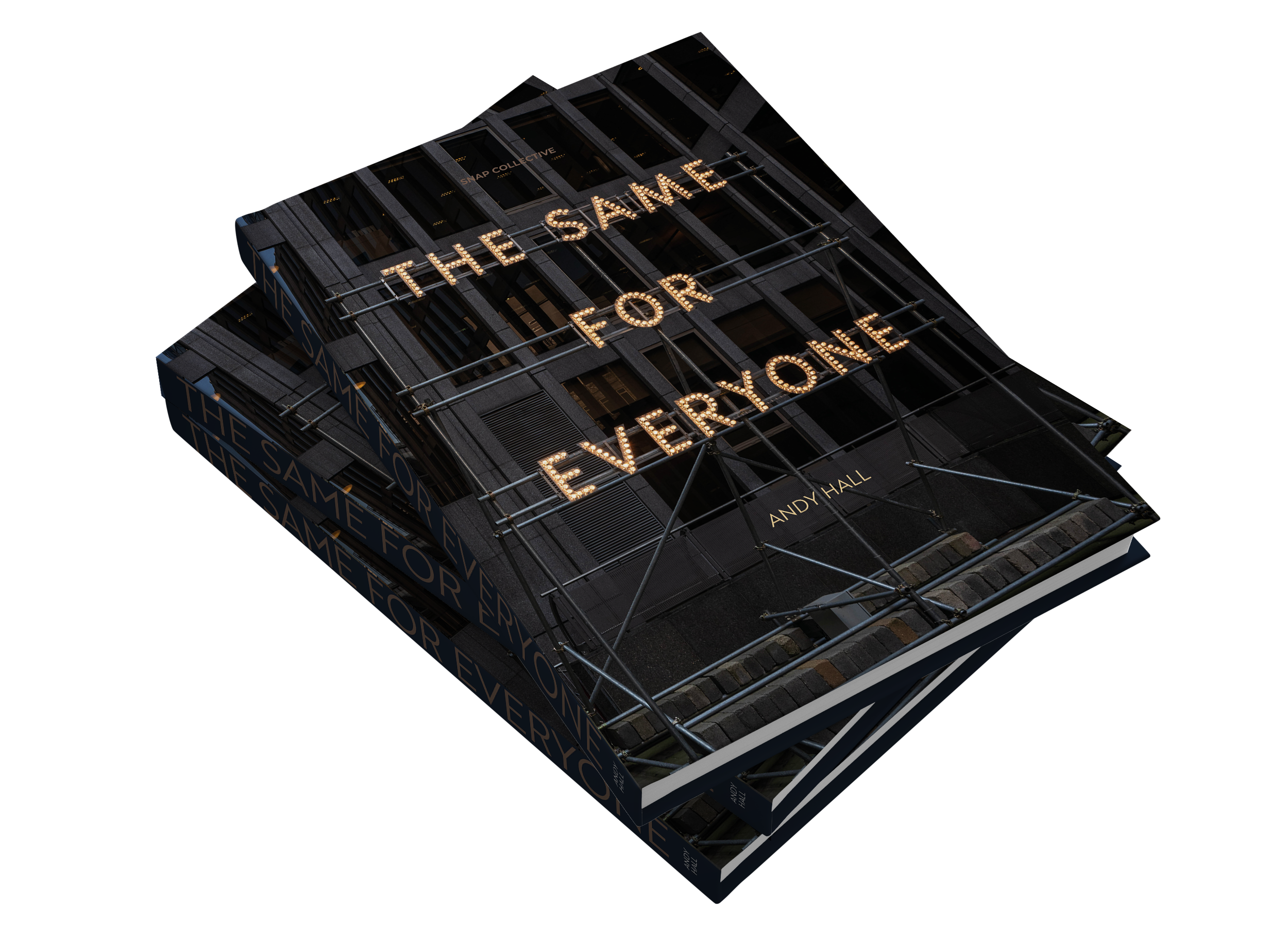 The Same for Everyone by Andy Hall – Snap Collective Publishing K/S