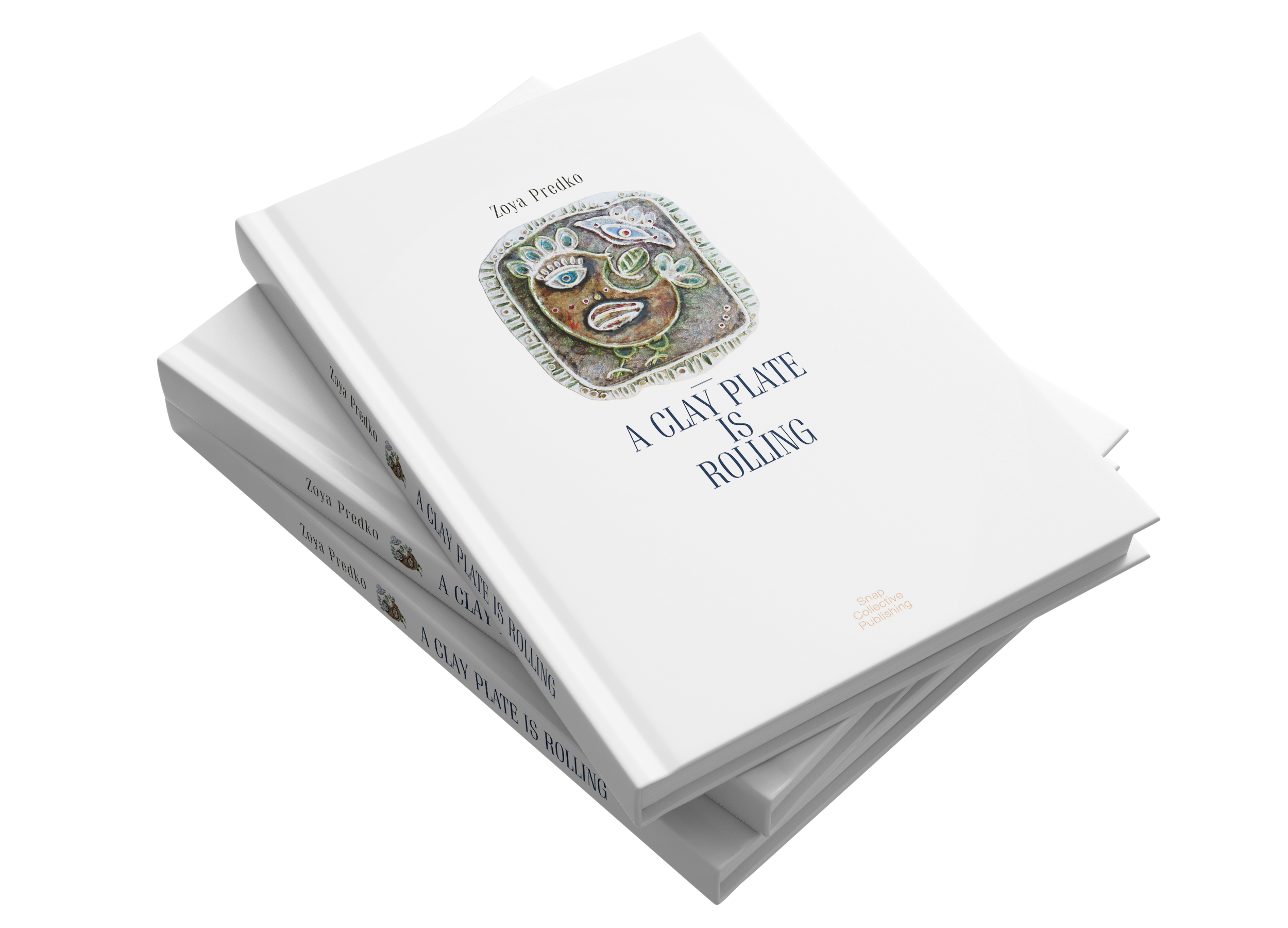 A clay plate is rolling By Zoya Predko – Snap Collective Publishing K/S